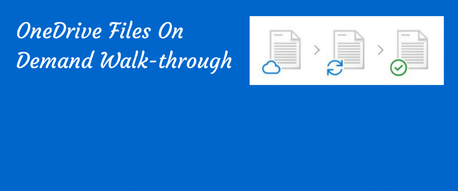 OneDrive Files On Demand Walk-through